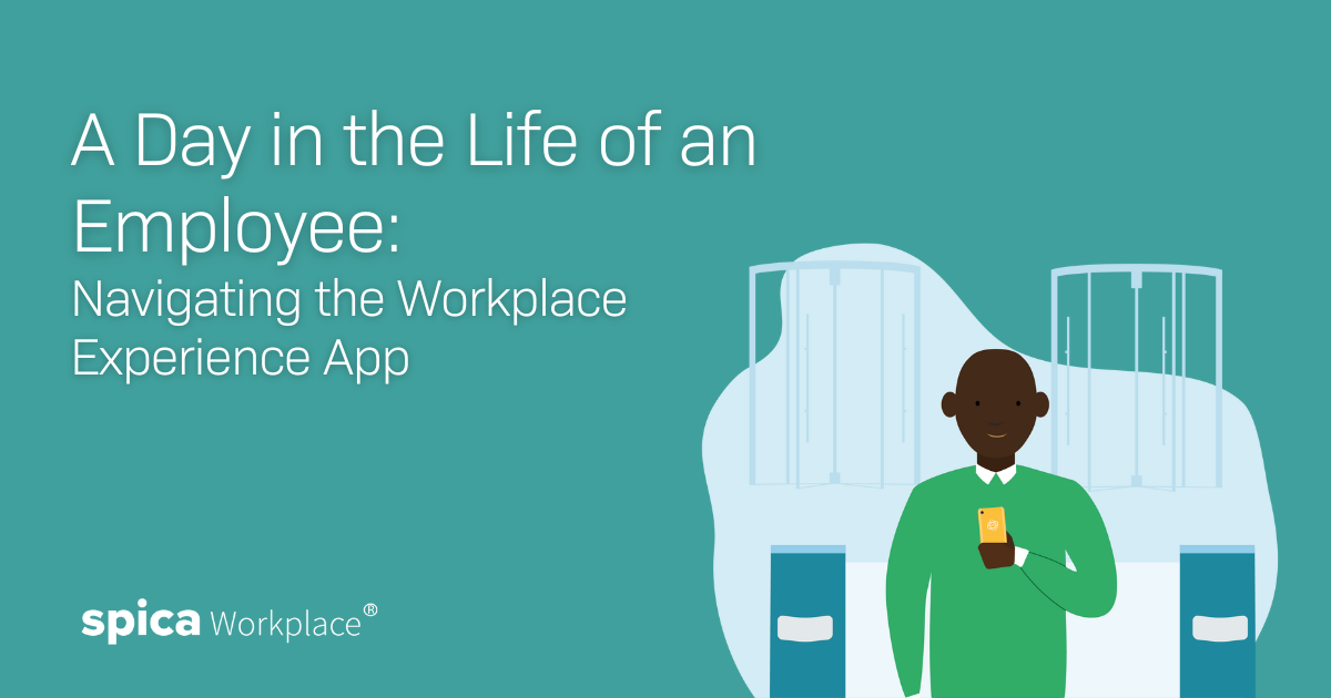 A Day in the Life of an Employee: Navigating the Workplace App - Spica ...